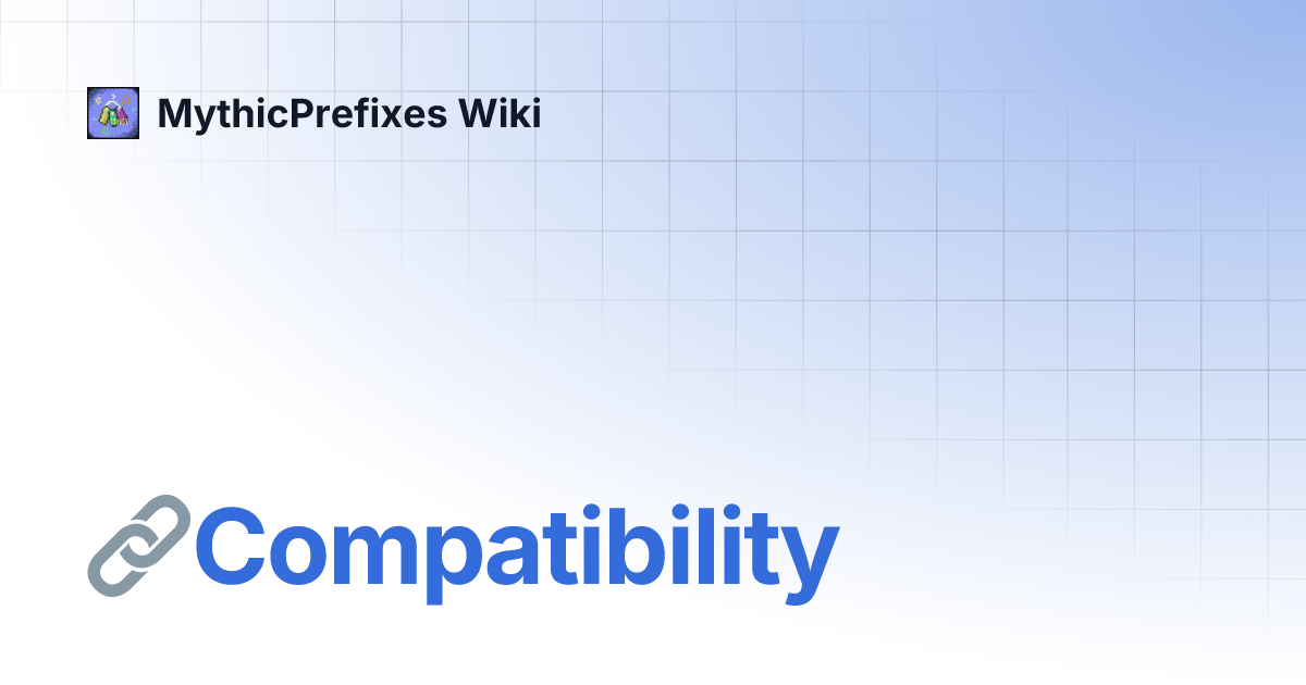 🔗Compatibility | MythicPrefixes Wiki